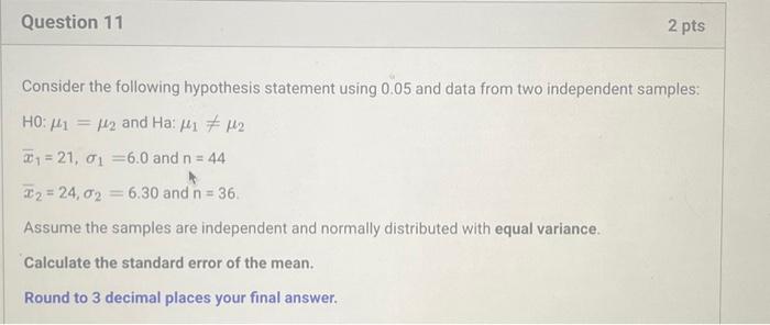 Solved Question 11 2pts Consider the following hypothesis | Chegg.com