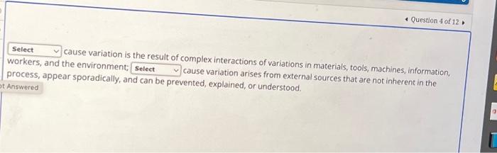 Solved Question 4 of 12 Select cause variation is the | Chegg.com