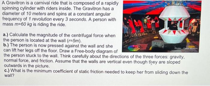Solved A Gravitron is a carnival ride that is composed of a | Chegg.com