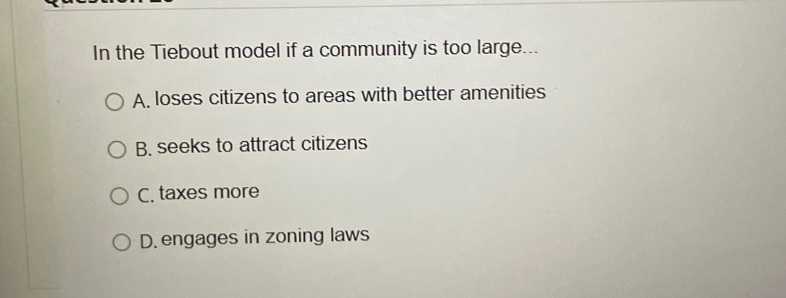 Solved In the Tiebout model if a community is too large...A. | Chegg.com