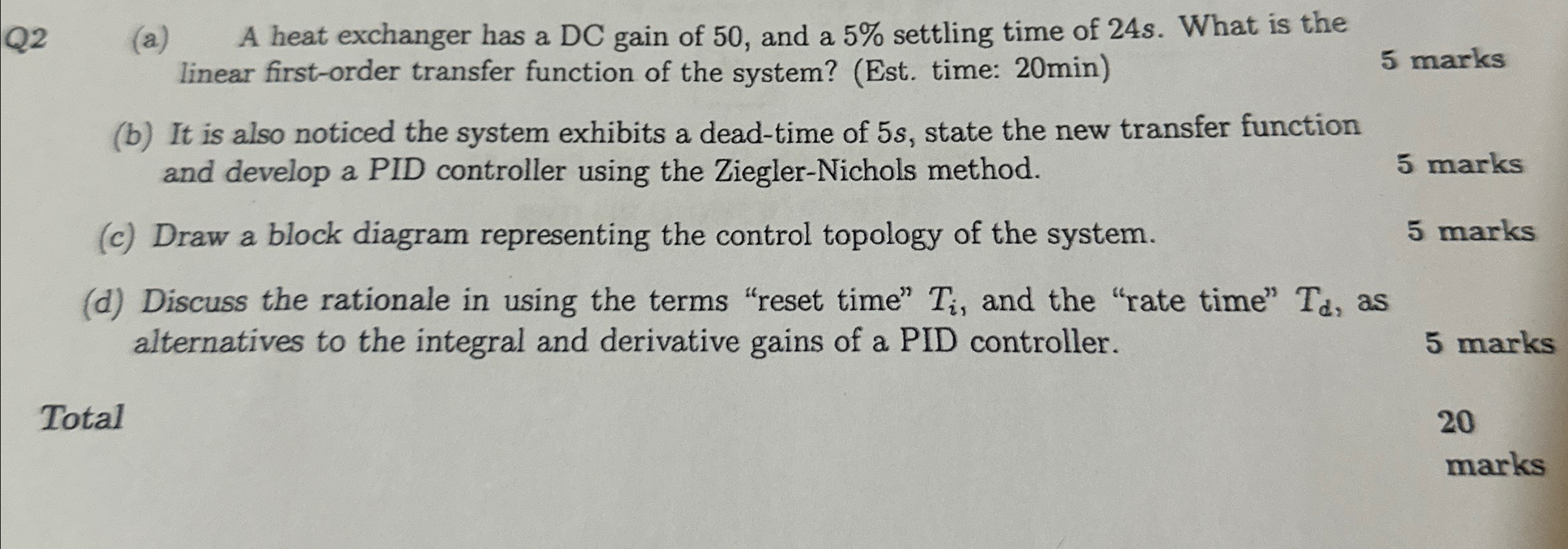 Solved Q2(a) ﻿A heat exchanger has a DC gain of 50, ﻿and a | Chegg.com