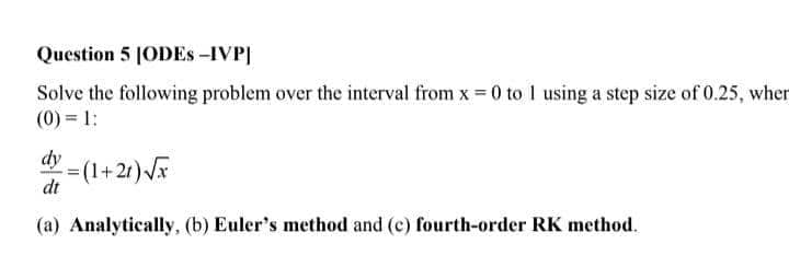 Question 5 |ODEs-IVP]Solve the following problem over | Chegg.com