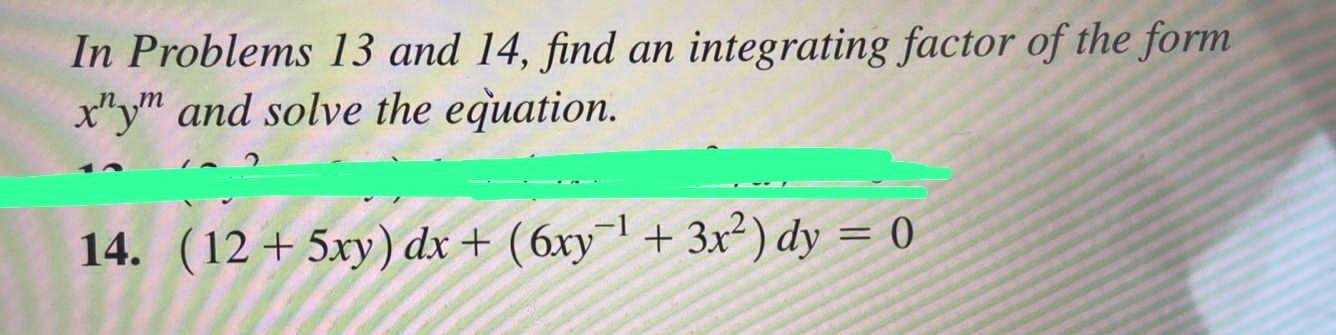 Solved In Problems 13 and 14, find an integrating factor of | Chegg.com