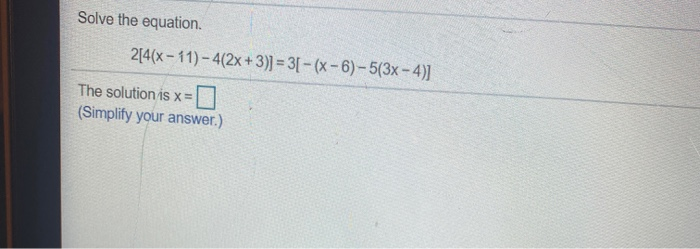 Solved Solve the equation. 2[4(x - 11) - 4(2x + 3)] = 3[ - | Chegg.com