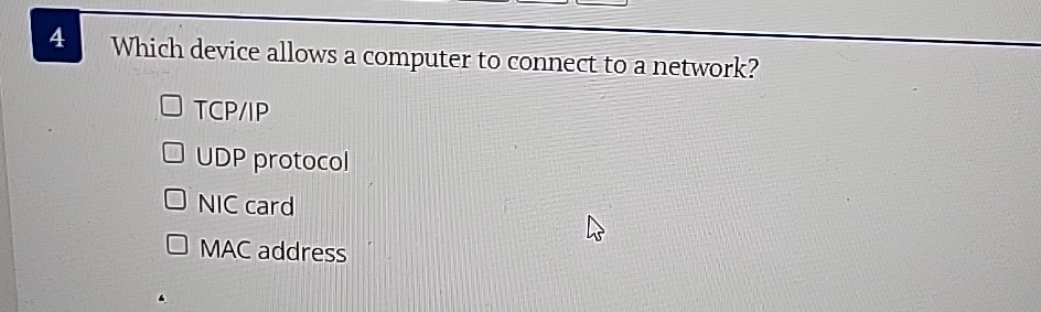 Solved 4 ﻿Which device allows a computer to connect to a | Chegg.com