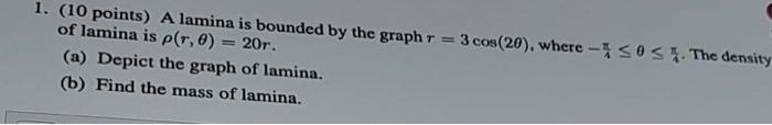 Solved 1. (10 points) A lamina is bounded by the graph T = | Chegg.com