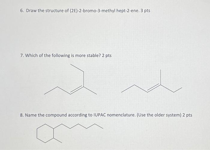 Solved 6. Draw the structure of (2E)-2-bromo-3-methyl | Chegg.com