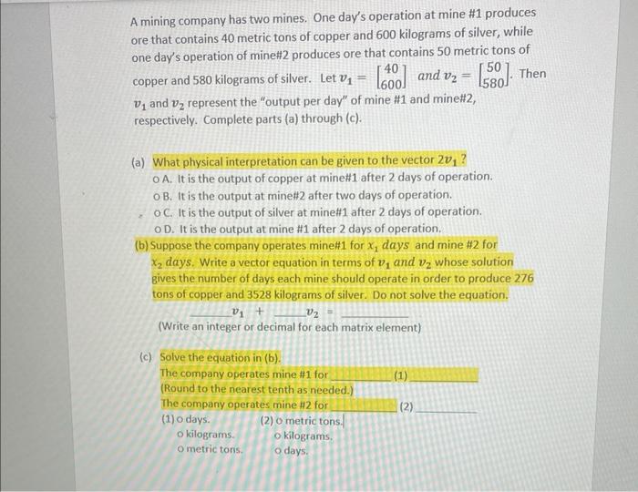Solved A mining company has two mines. One day's operation | Chegg.com