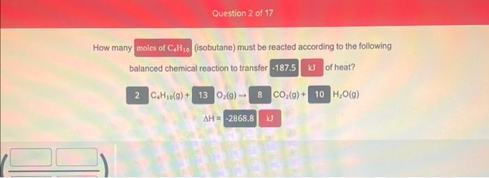 Solved Question 2 of 17 How many moles of C4H10 (isobutane) | Chegg.com