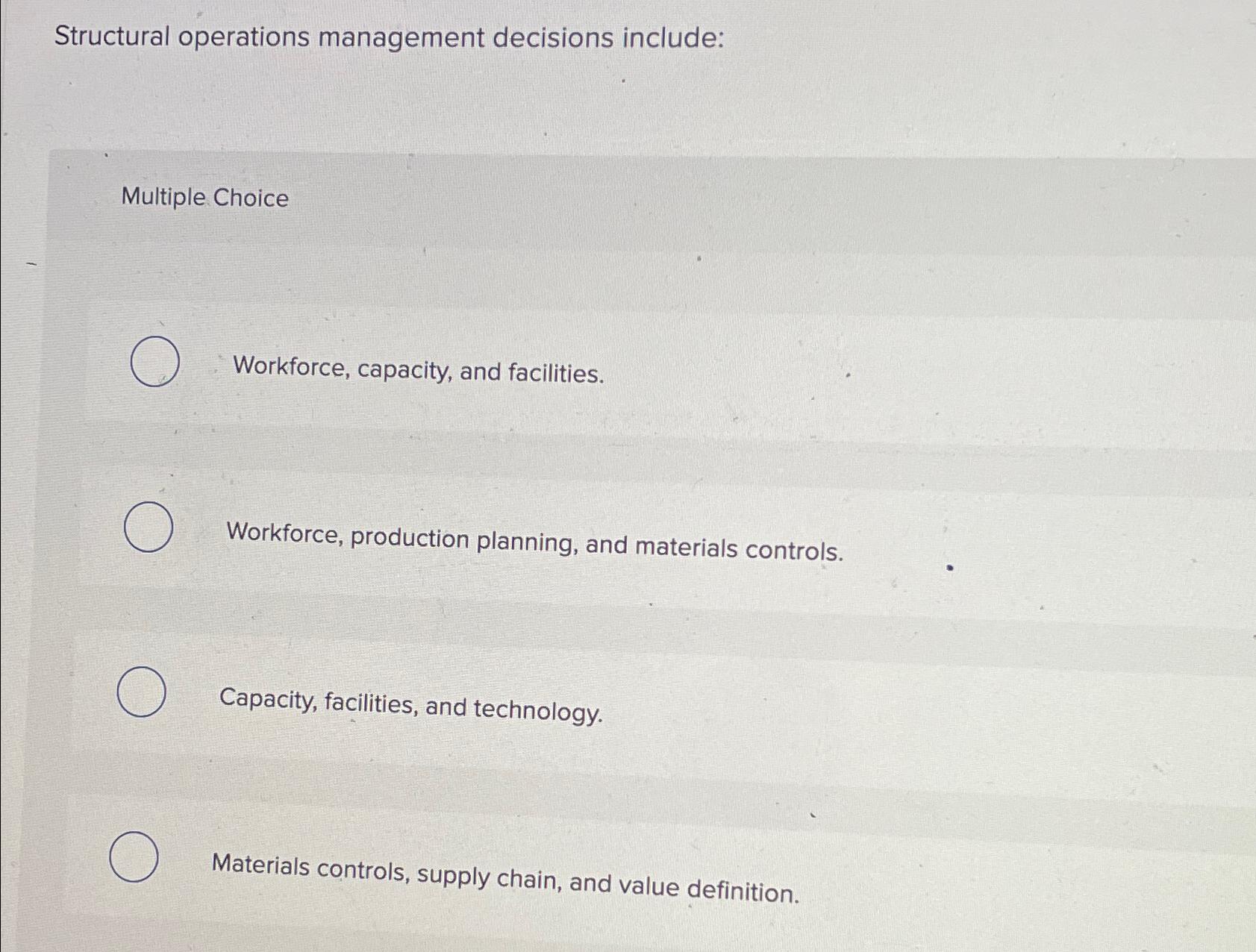 Solved Structural operations management decisions | Chegg.com
