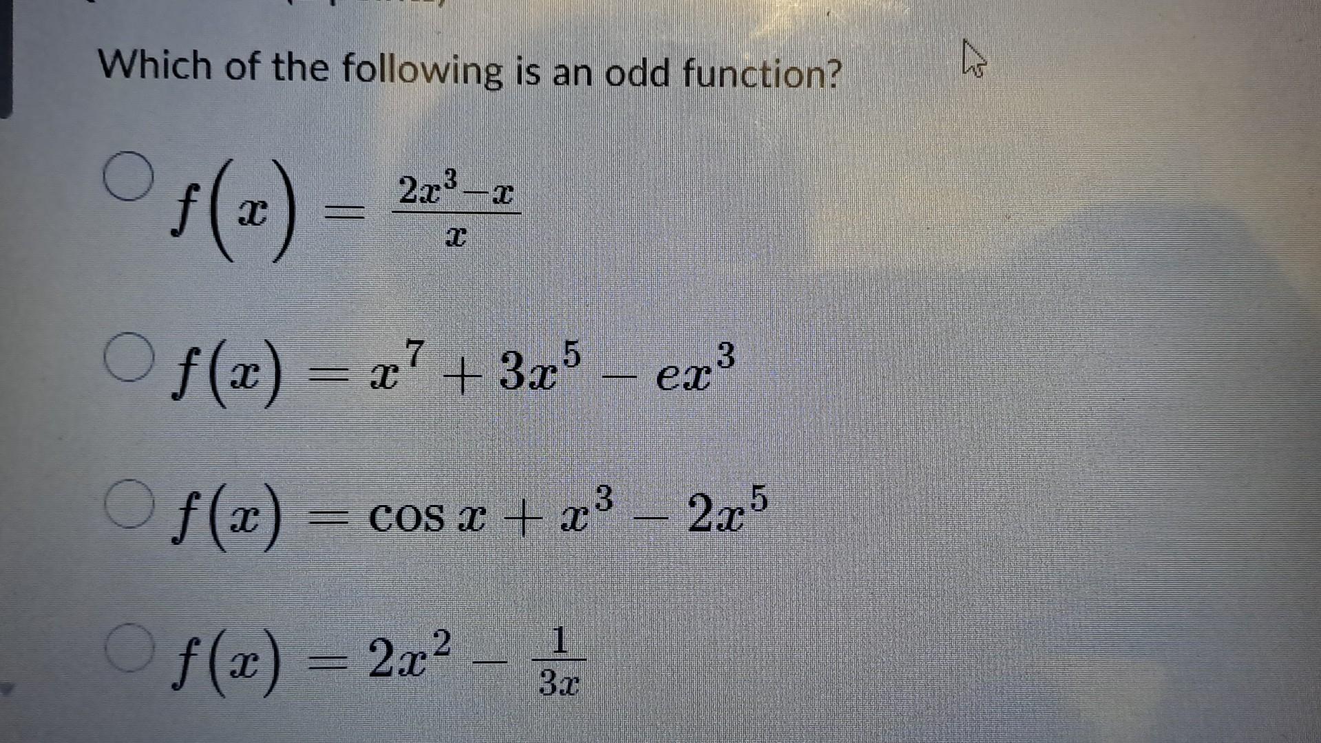 Solved Which of the following is an odd function? | Chegg.com
