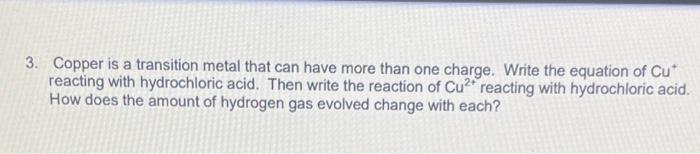 Solved 3. Copper is a transition metal that can have more | Chegg.com