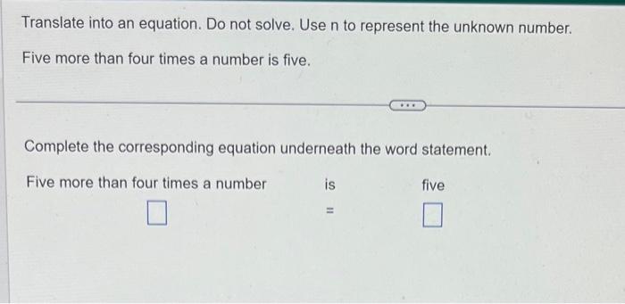 Solved Translate Into An Equation Do Not Solve Use N To