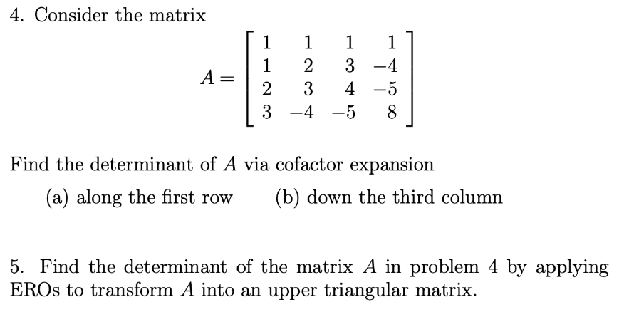 Solved Consider the matrixA=[1111123-4234-53-4-58]Find the | Chegg.com