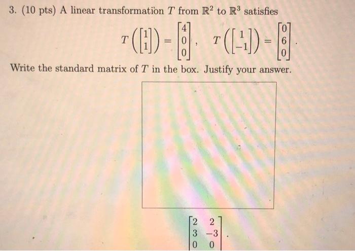 Solved 3. (10 pts) A linear transformation T from R2 to R3 | Chegg.com