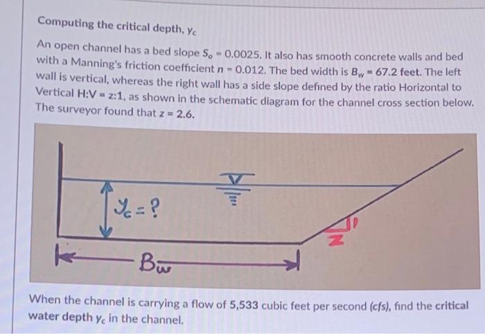 Solved Computing the critical depth, yc An open channel has | Chegg.com
