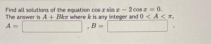 Solved Find all solutions of the equation cos a sin z 2 cos | Chegg.com