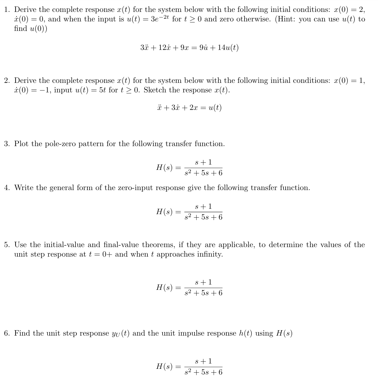 Solved Derive the complete response x(t) ﻿for the system | Chegg.com