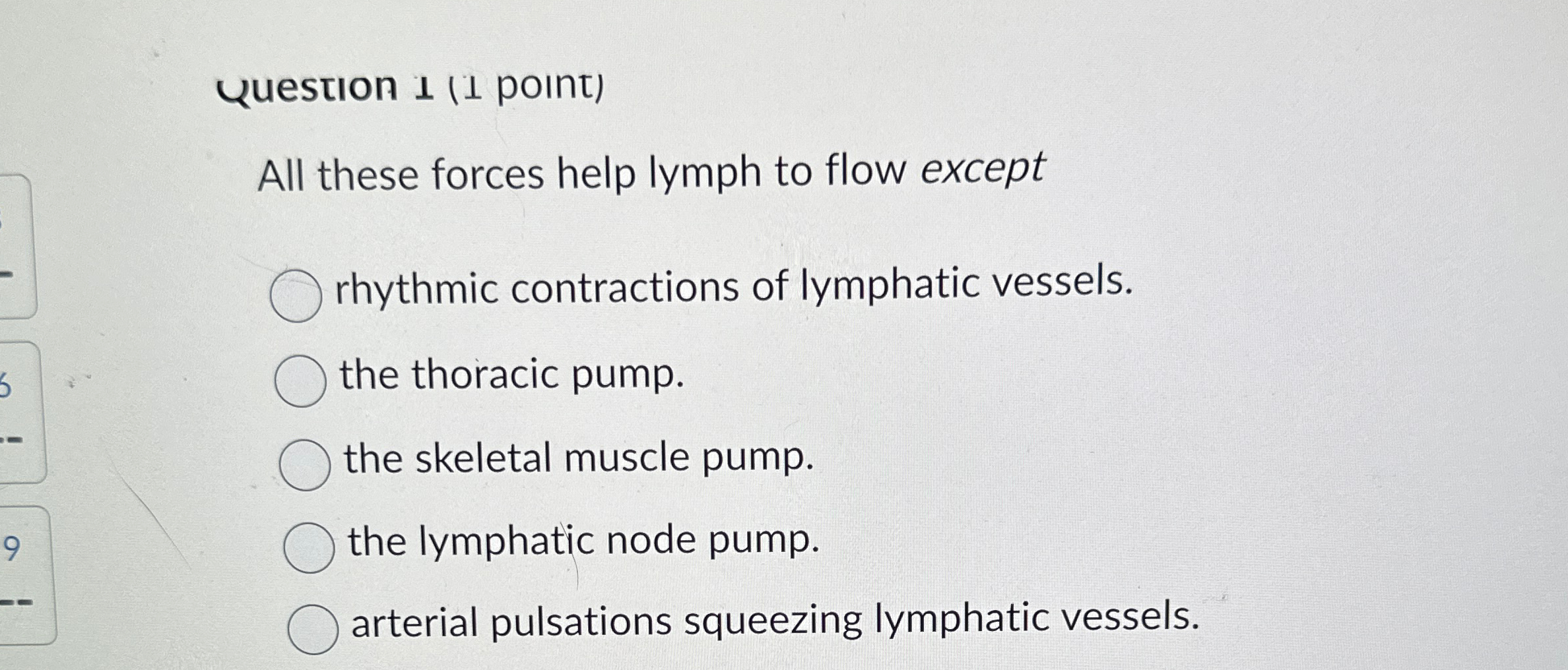 Solved భuestion 1 (1 ﻿point)All these forces help lymph to | Chegg.com