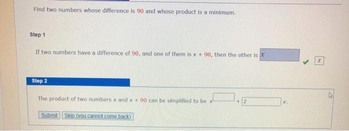 Solved Find two numbers whose difference is 90 and whose | Chegg.com