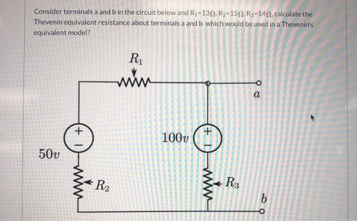 Solved Consider terminals a and b in the circuit below and | Chegg.com