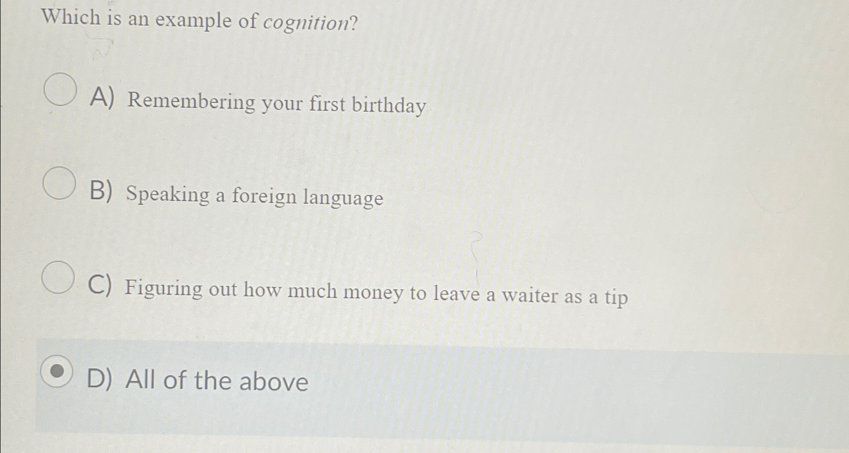 Solved Which is an example of cognition?A) ﻿Remembering your | Chegg.com