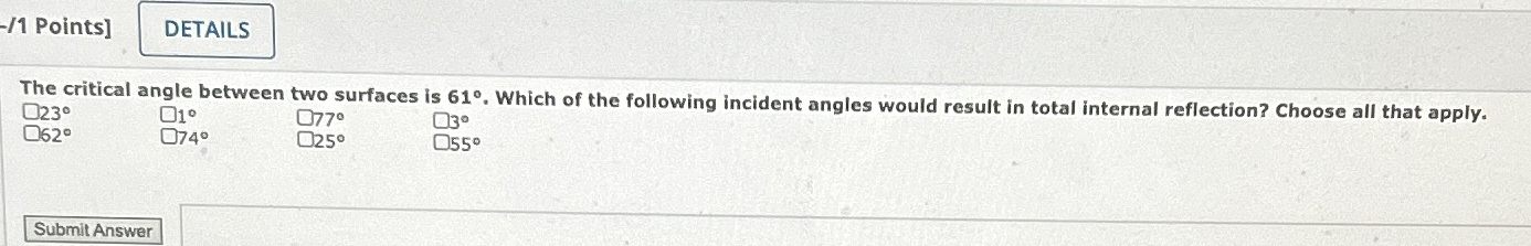 Solved -11 ﻿Points]The critical angle between two surfaces | Chegg.com