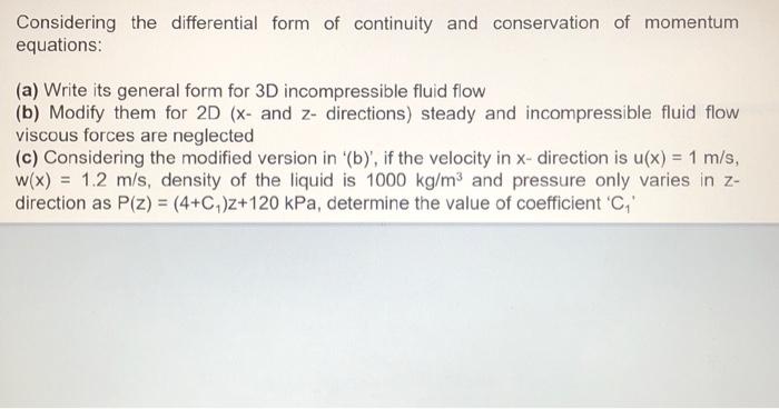 Solved Considering the differential form of continuity and | Chegg.com