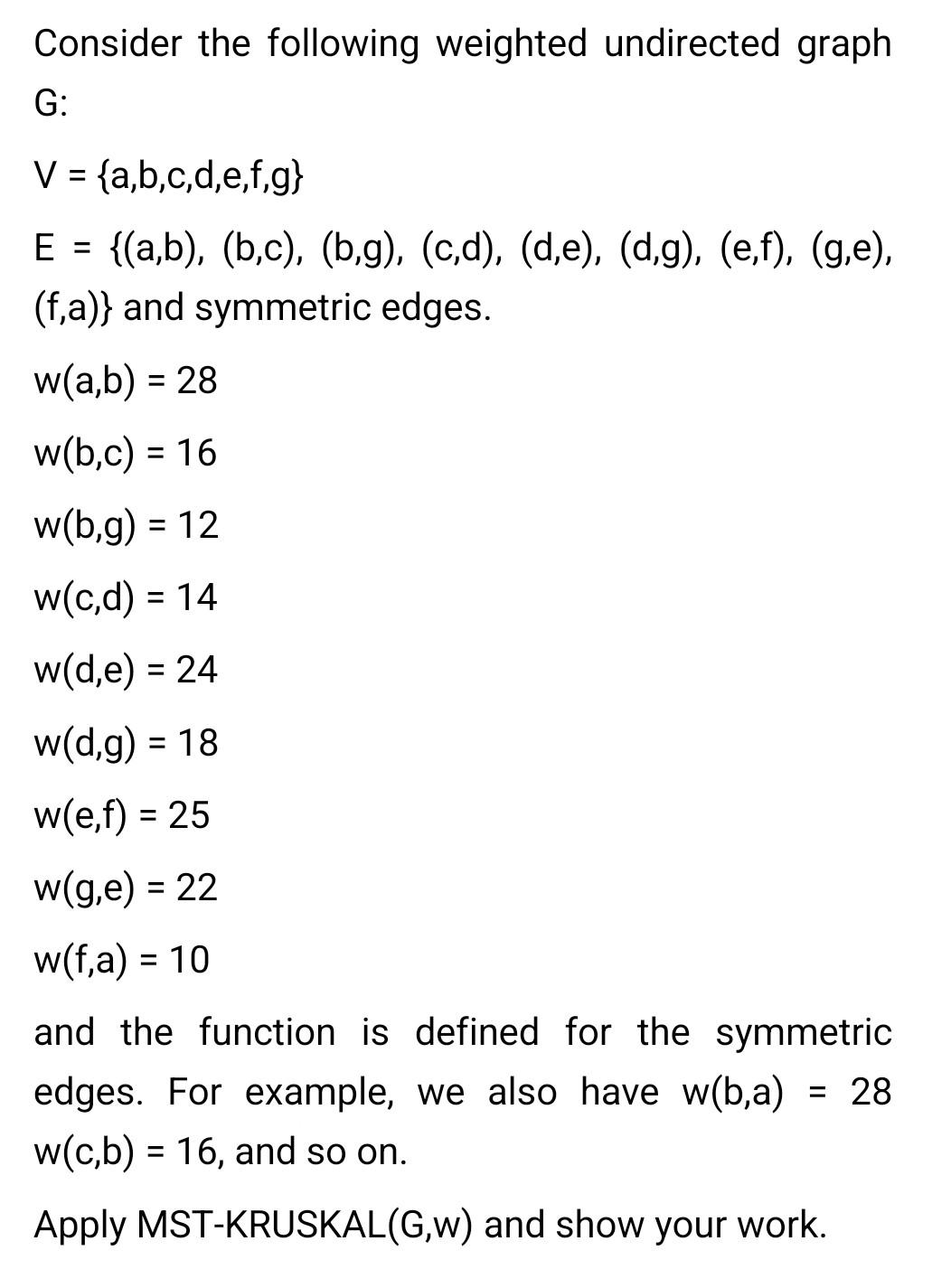 Solved Consider the following weighted undirected graph G: | Chegg.com