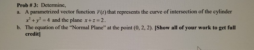 Solved Prob #3: Determine, a. A parametrized vector function | Chegg.com