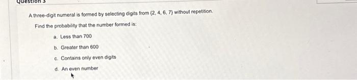 Solved A three-digit numeral is formed by selecting digits | Chegg.com