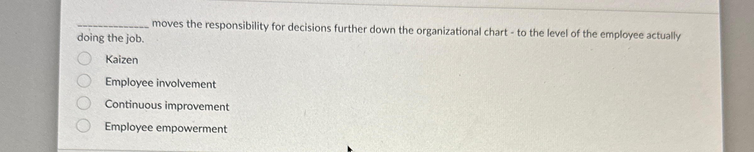Solved doing the job.moves the responsibility for decisions | Chegg.com