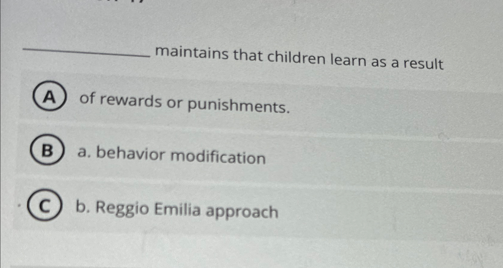 Solved maintains that children learn as a resultof rewards | Chegg.com