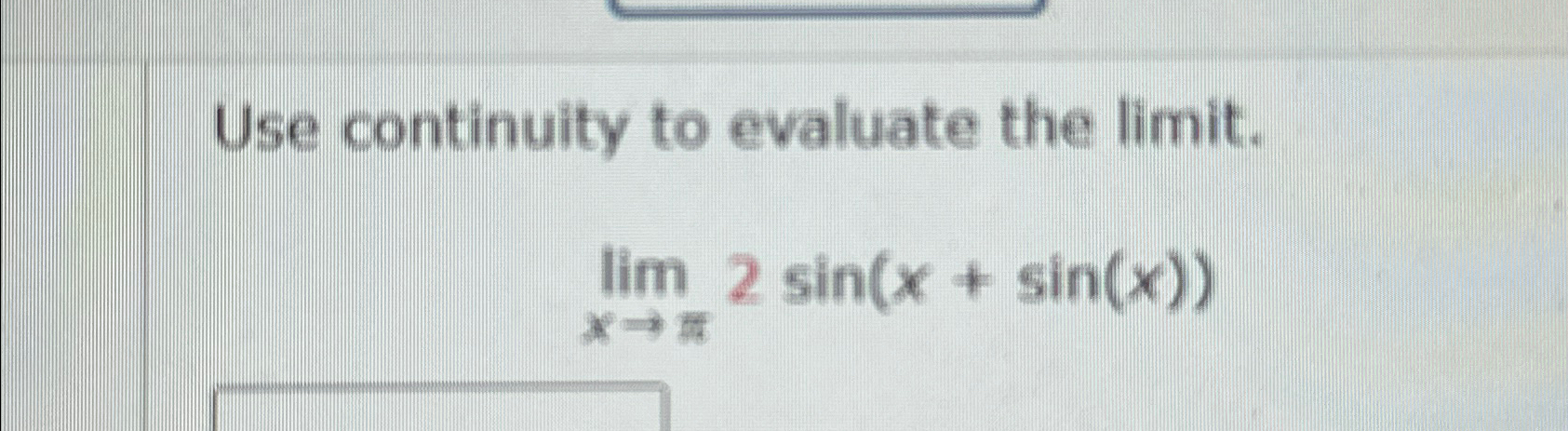Solved Use continuity to evaluate the | Chegg.com