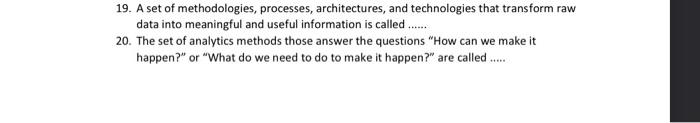 Solved 19. A set of methodologies, processes, architectures, | Chegg.com
