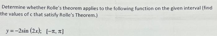 Solved Determine whether Rolle's theorem applies to the | Chegg.com