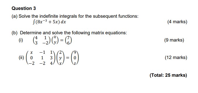 Solved Question 3(a) ﻿Solve the indefinite integrals for the | Chegg.com