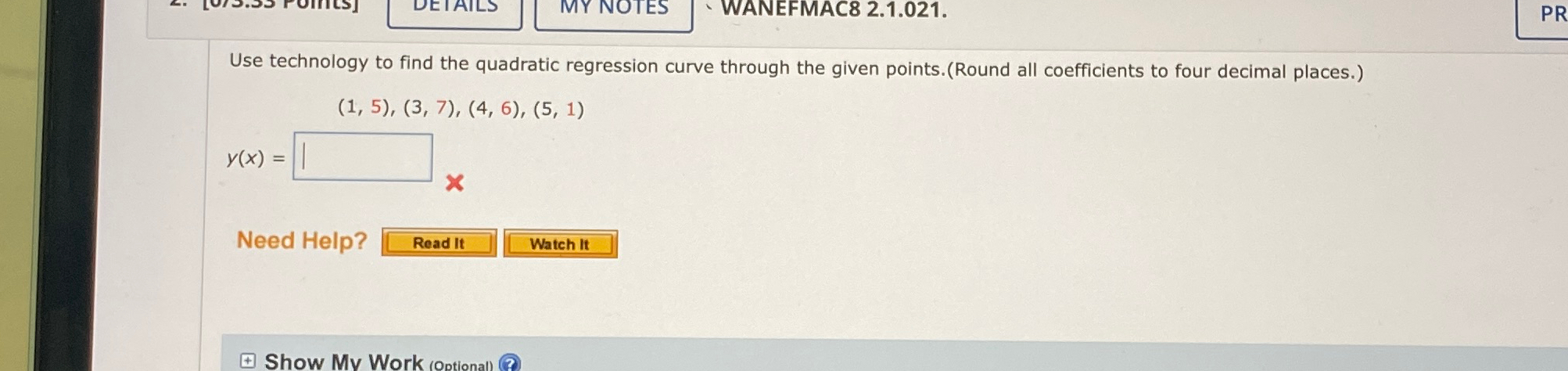 Solved Use technology to find the quadratic regression curve | Chegg.com