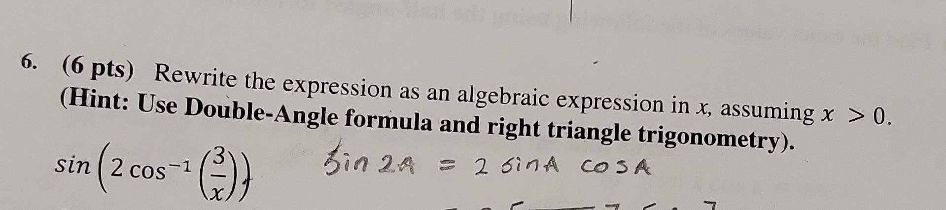 Solved 6. (6 pts) Rewrite the expression as an algebraic | Chegg.com