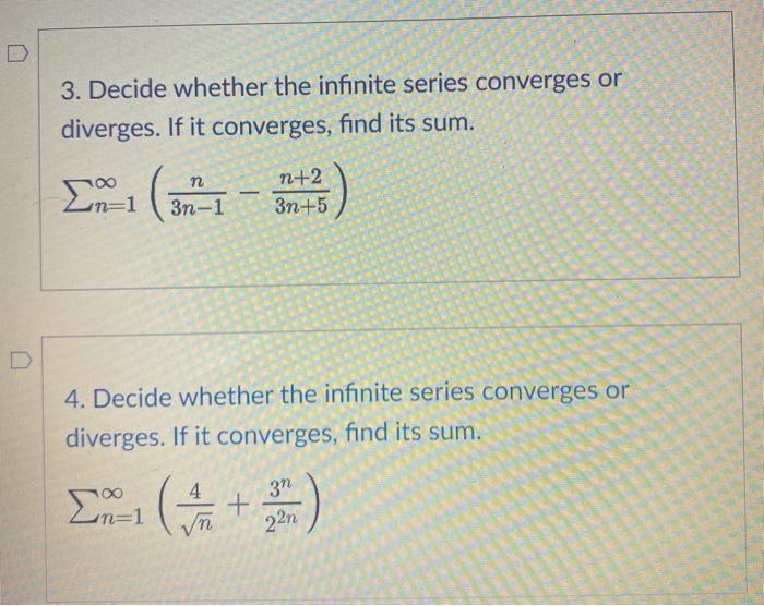 Solved 3. Decide whether the infinite series converges or | Chegg.com