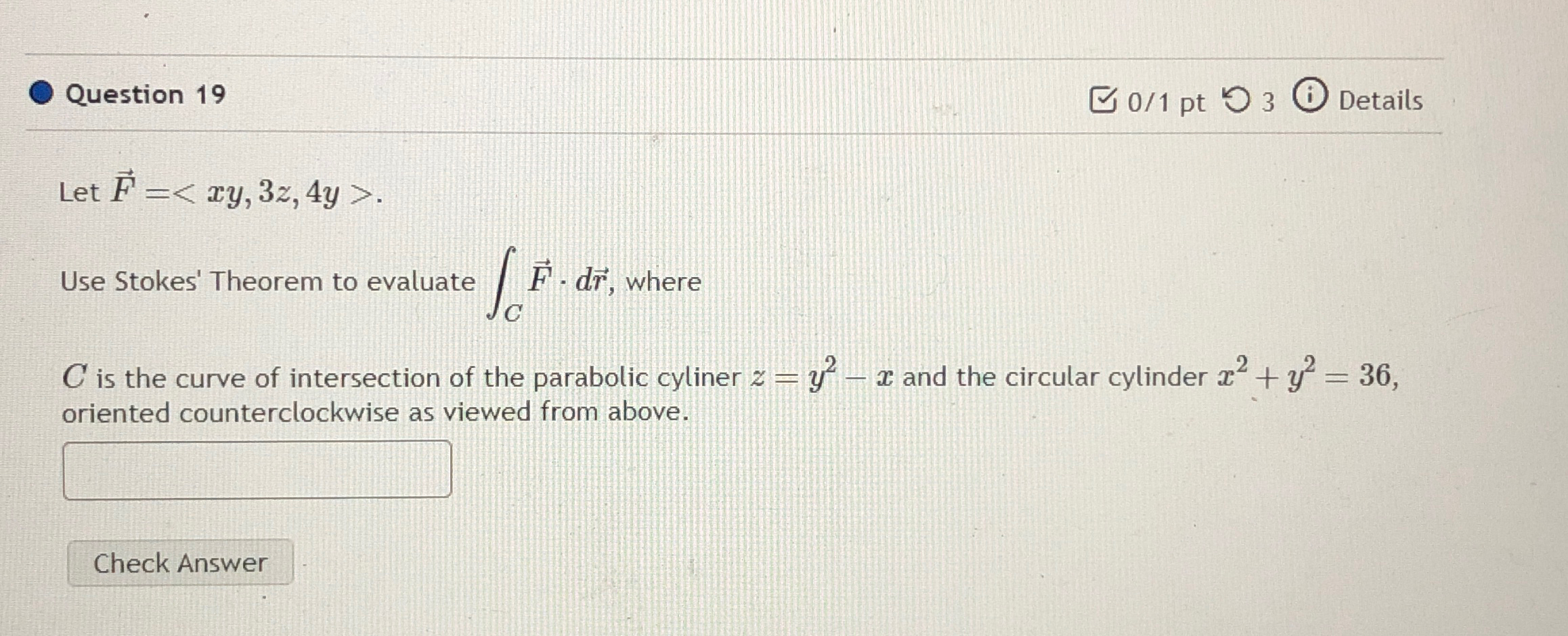 Solved Question 1901pt3DetailsLet vec(F)=Use Stokes' Theorem | Chegg.com