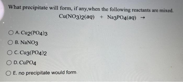 Solved What precipitate will form, if any, when the | Chegg.com