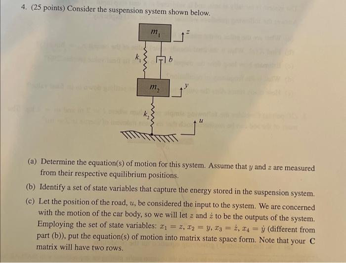 Solved 4. ( 25 points) Consider the suspension system shown | Chegg.com Solved 4. ( 25 points) Consider the suspension system shown | Chegg.com