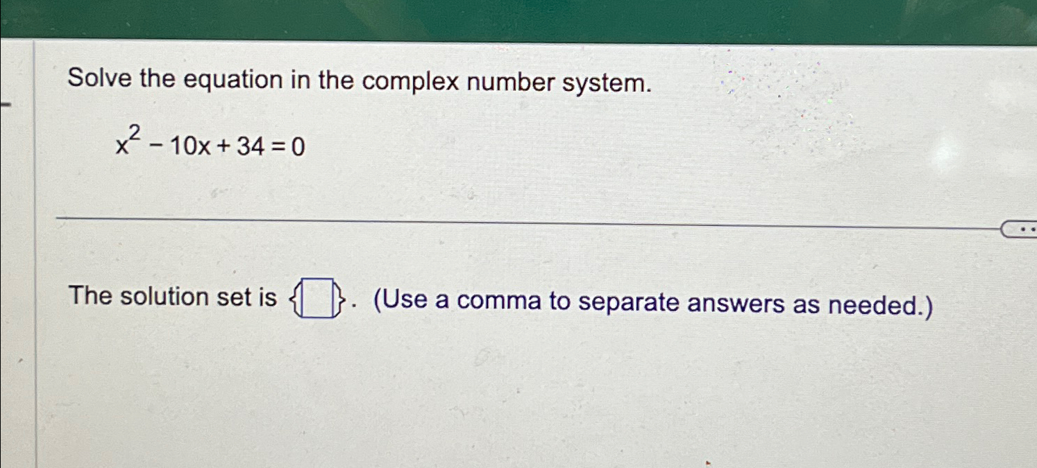 Solved Solve the equation in the complex number | Chegg.com
