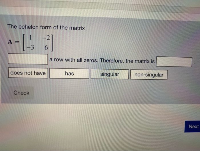 Solved A matrix is singular if its determinant is zero. | Chegg.com