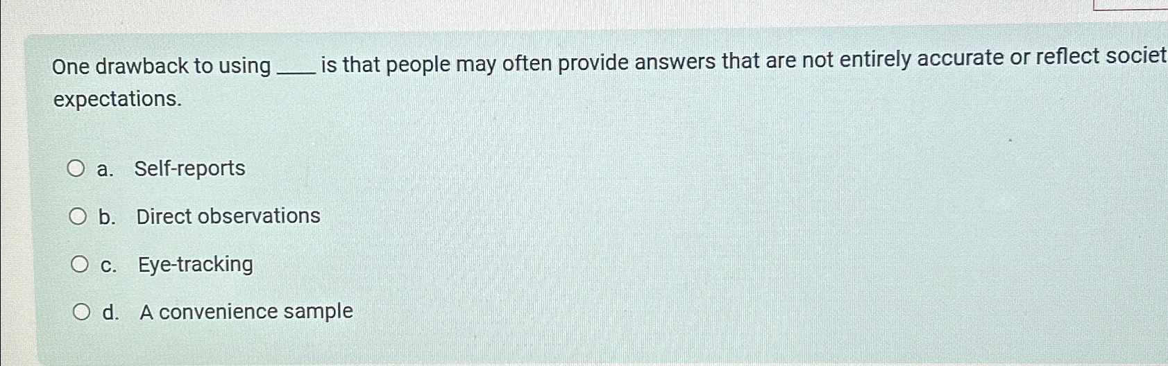 Solved One drawback to using is that people may often | Chegg.com