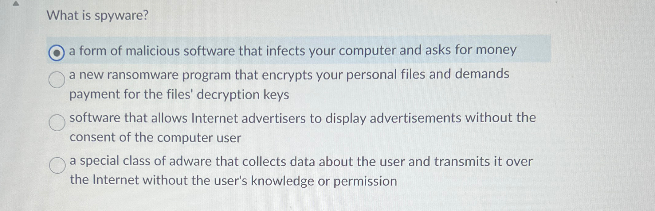 Solved What is spyware?a form of malicious software that | Chegg.com