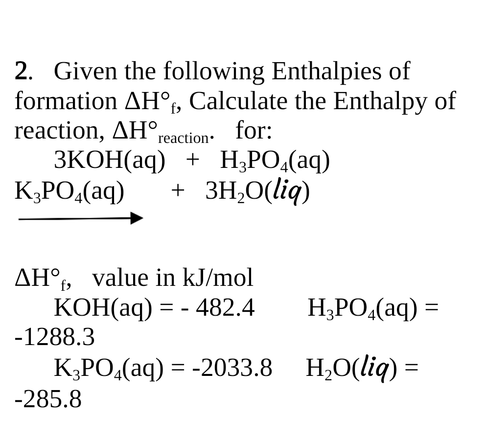 Solved Given the following Enthalpies of formation ΔH°, | Chegg.com