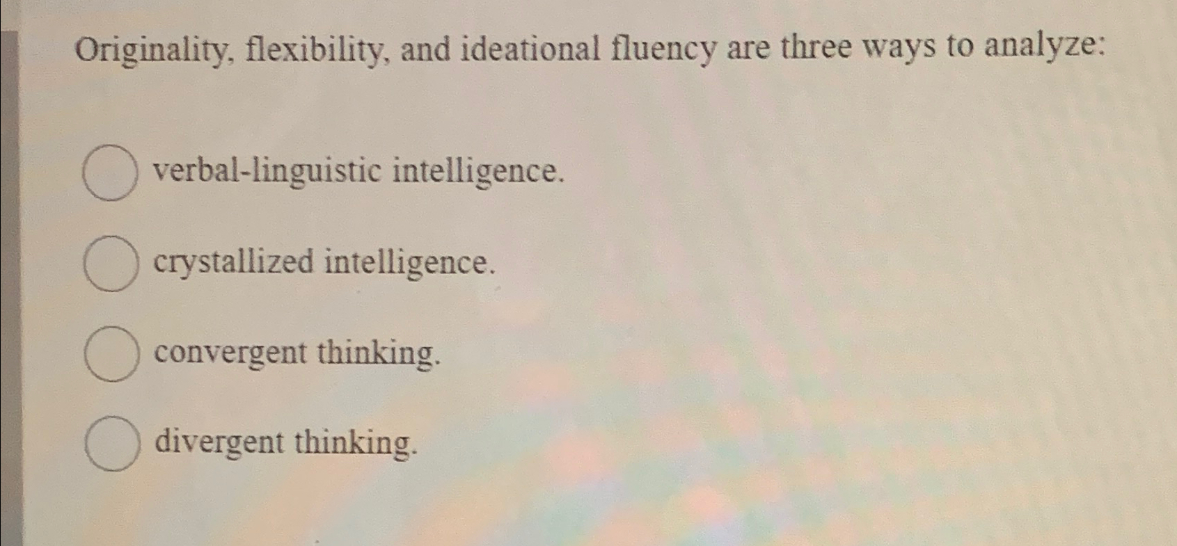 Solved Originality, flexibility, and ideational fluency are | Chegg.com