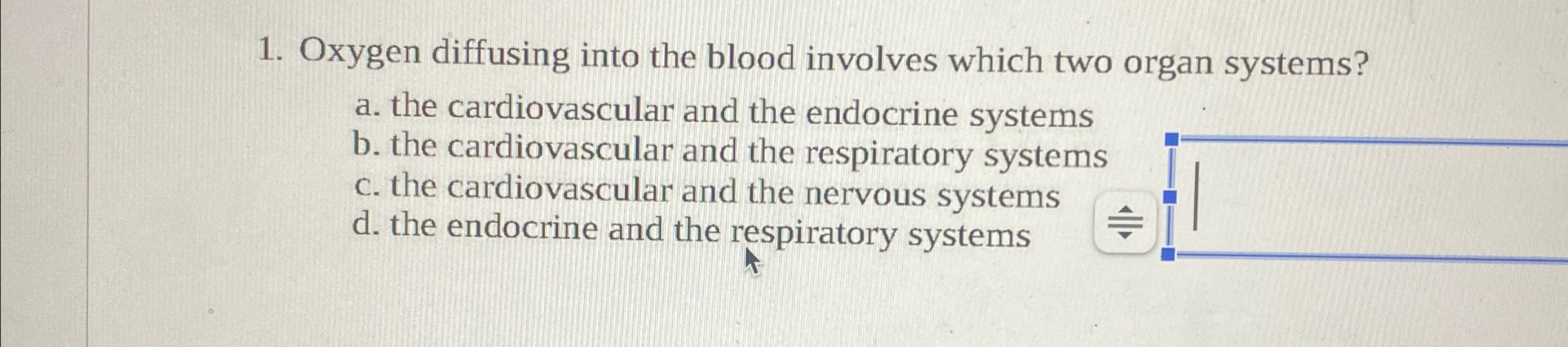 Solved Oxygen diffusing into the blood involves which two | Chegg.com